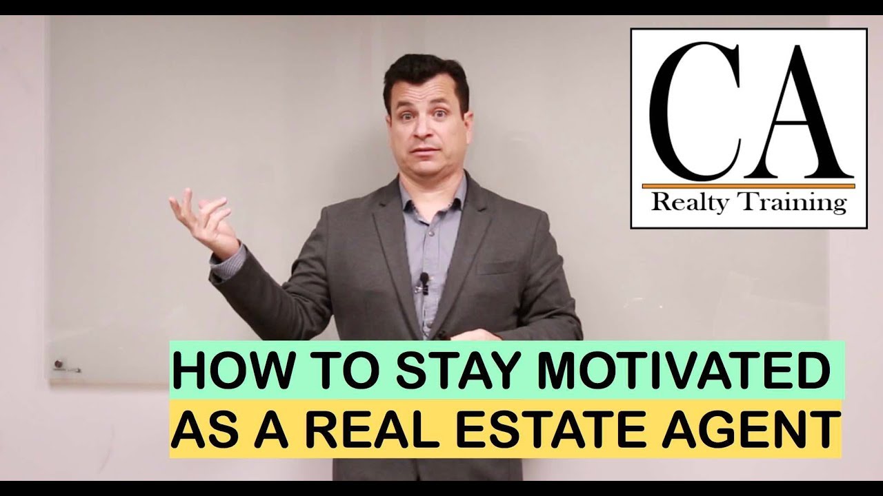How to Stay Motivated as a Real Estate Agent - YouTube