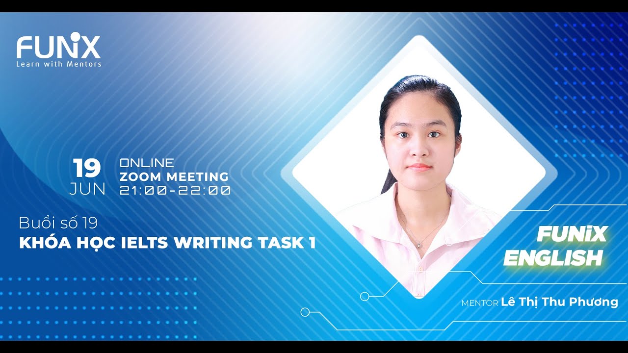 Buổi 19 - IELTS Writing Task 1 - Mentor Thu Phương - YouTube
