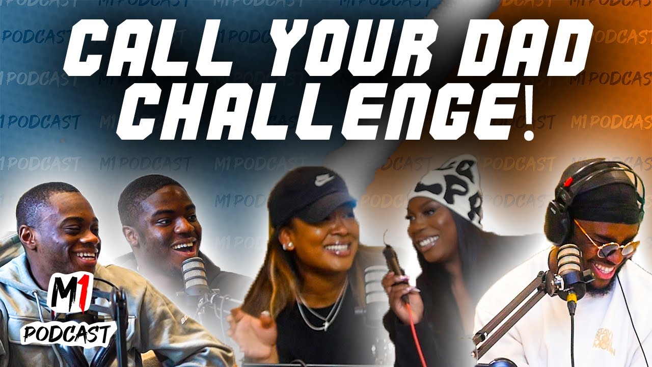 CALL YOUR DAD CHALLENGE!!! | CREATORS VS RAPPERS! - M1PODCAST EP158 FT ...
