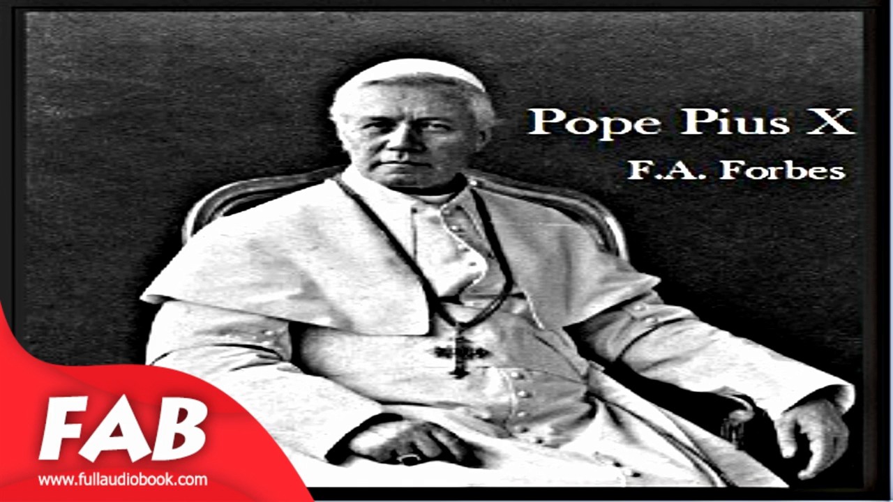 Pope Pius the Tenth Full Audiobook by Frances Alice FORBES by ...