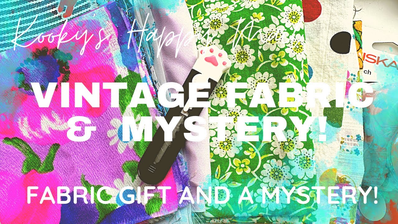 Kooky’s Happy Mail! - VINTAGE FABRIC AND A MYSTERY! - YouTube