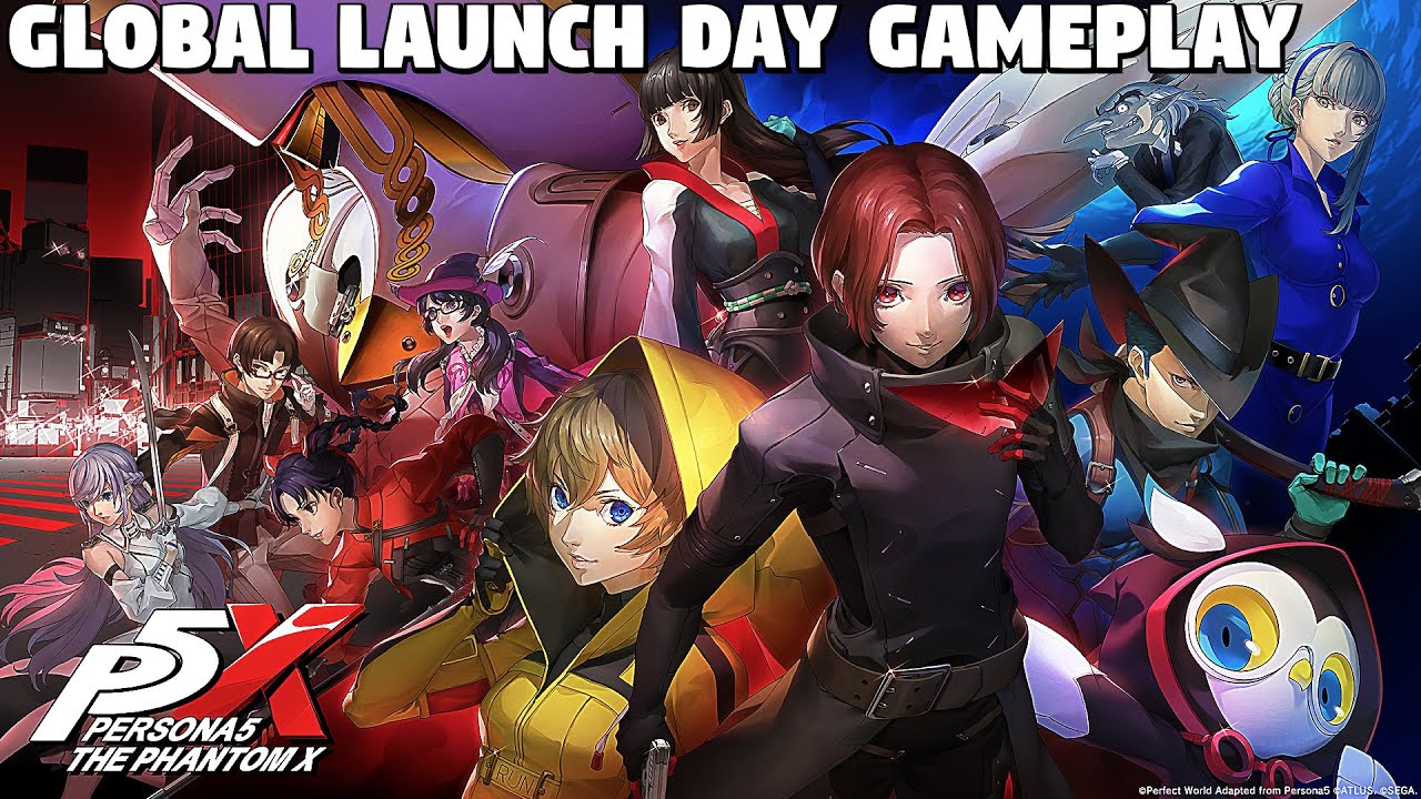 Gameplay Global Launch Day - Persona 5 The Phantom X [GLOBAL] - YouTube