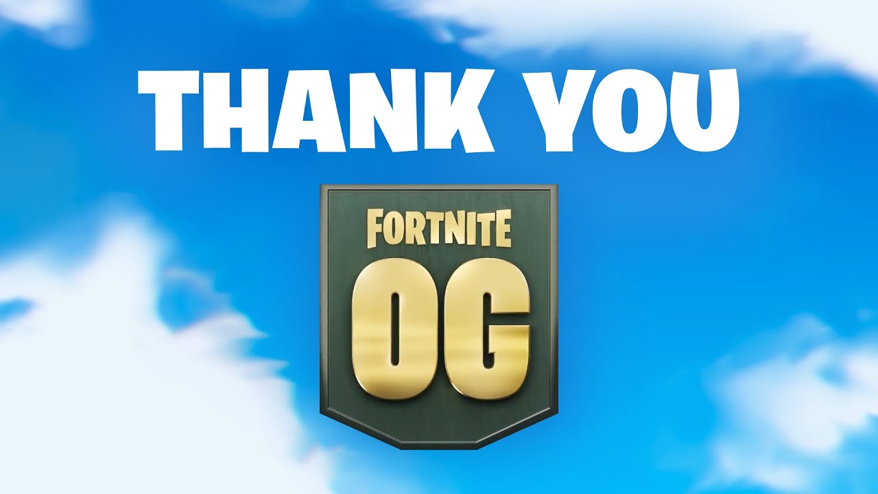 Thank You, Fortnite: OG - YouTube