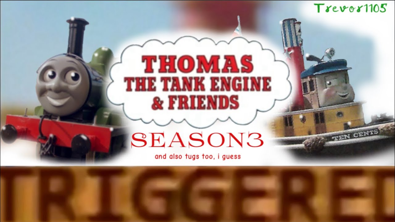 How Thomas the Tank Engine: Season 3 & Tugs Triggers You | Trevor1105 ...