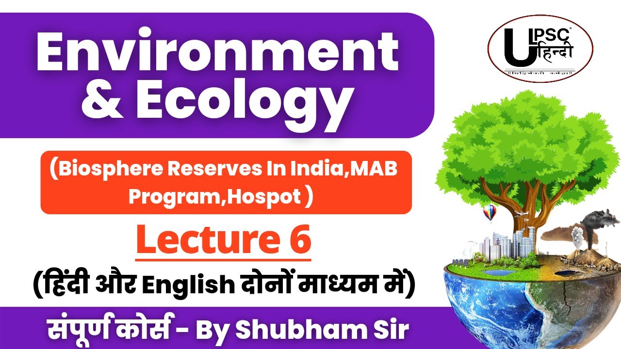 Complete Course On Environment & Ecology | Lecture 6 | Biosphere ...
