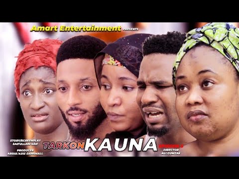 TARKON KAUNA EPISODE 5 / SEASON 1 ORIGINAL LATEST HAUSA SERIES DRAMA