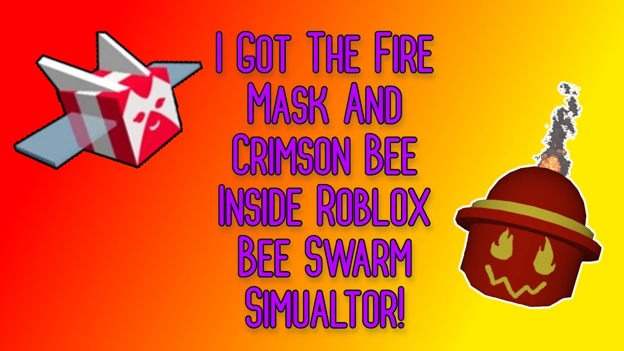 I Got The Fire Mask And The Crimson Bee Inside Roblox Bee Swarm ...