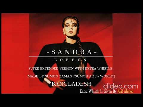 SANDRA - LOREEN [ SUPER EXTENDED VERSION WITH EXTRA WHISTLE ] - YouTube