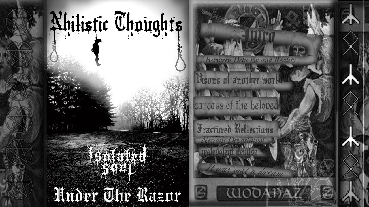 Nihilistic Thoughts - Isolated Soul - Under The Razor | (Full Album ...