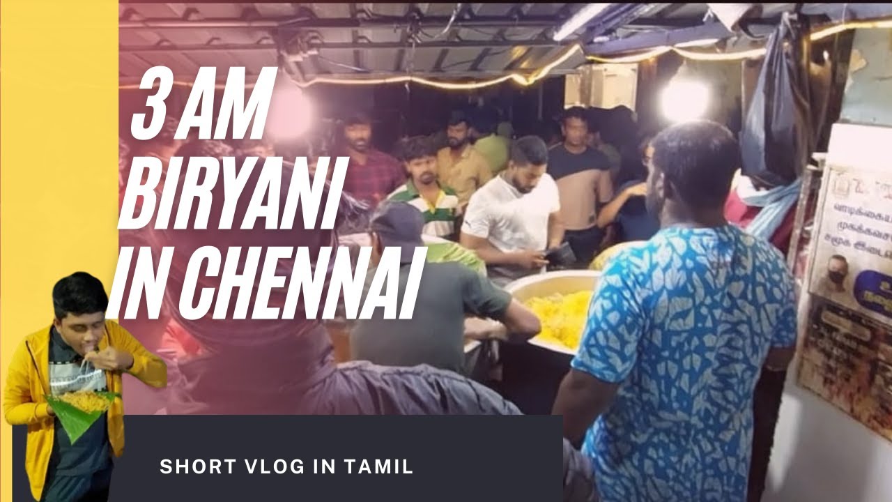 🔴 Early Morning Biryani in Chennai at 3 AM || Short Vlogs || In Tamil ...