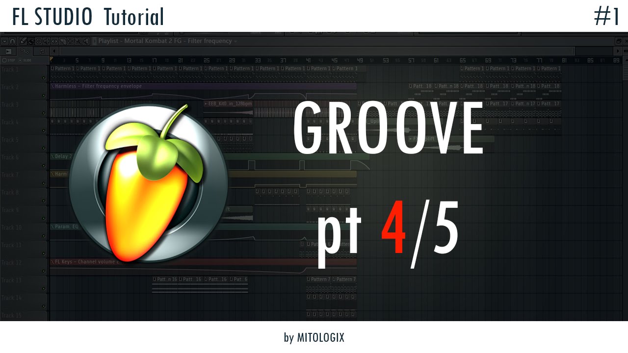 FL Studio 11 - Tutorial #1 GROOVE Pt 4/5 - YouTube
