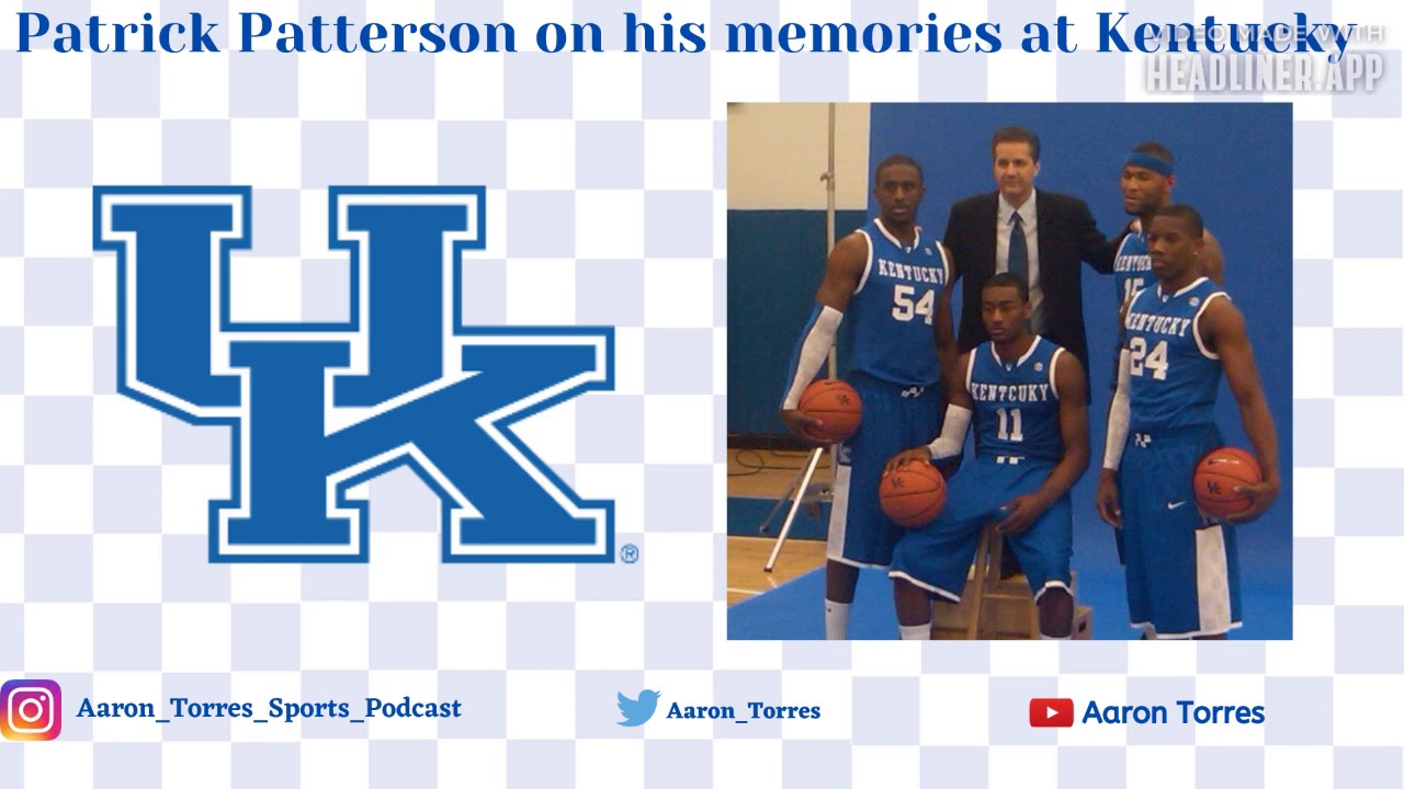 Patrick Patterson shares his best memories from Kentucky - YouTube