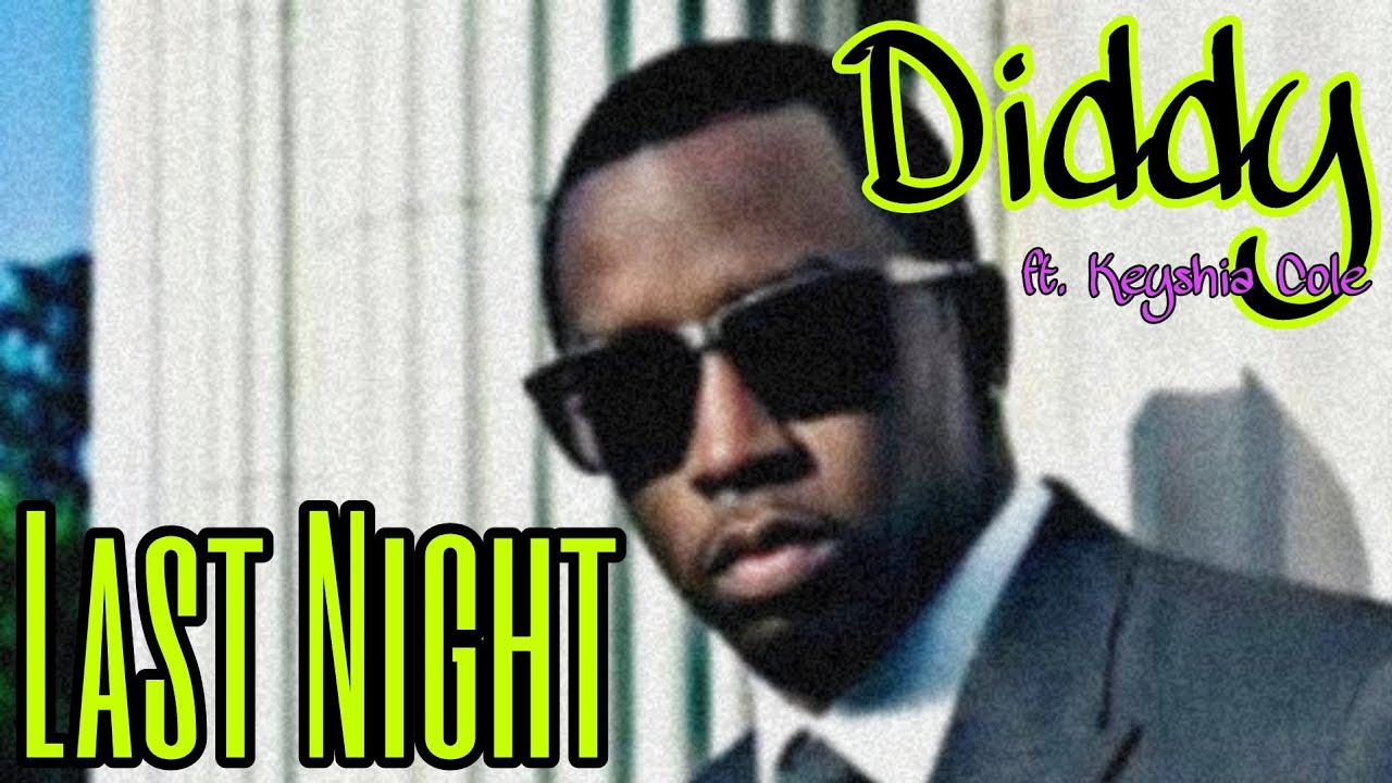 Diddy - Last Night ft. Keyshia Cole [Tradução/Legendado] •By Kairan ...