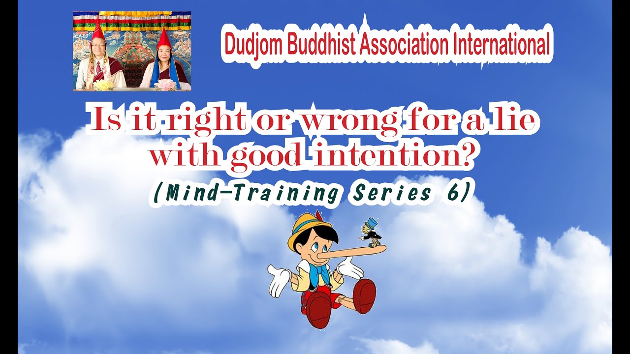 Mind-Training 6 : Is it right or wrong for a lie of good-intention ...