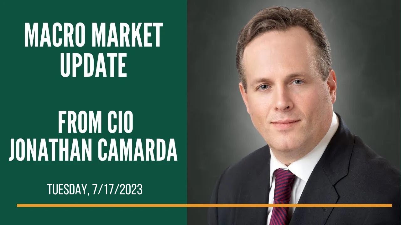Macro Market Update with CIO Jonathan Camarda - 7/17/2023 - YouTube