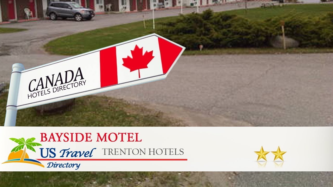 Bayside Motel - Trenton Hotels, Canada - YouTube