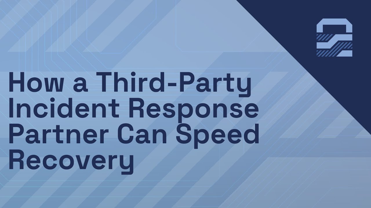 How a Third-Party Incident Response Partner Can Speed Recovery - YouTube