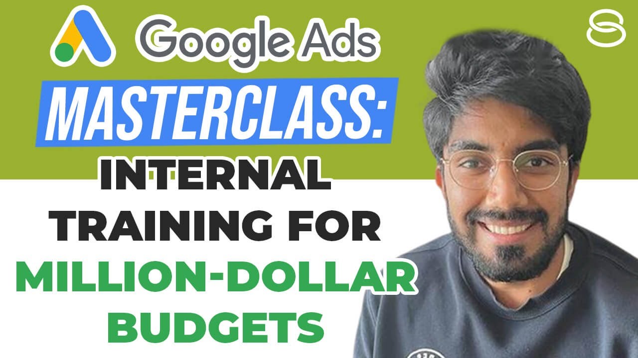 💰 Google Ads Masterclass: Internal Training for Million-Dollar Budgets Part 1 - YouTube