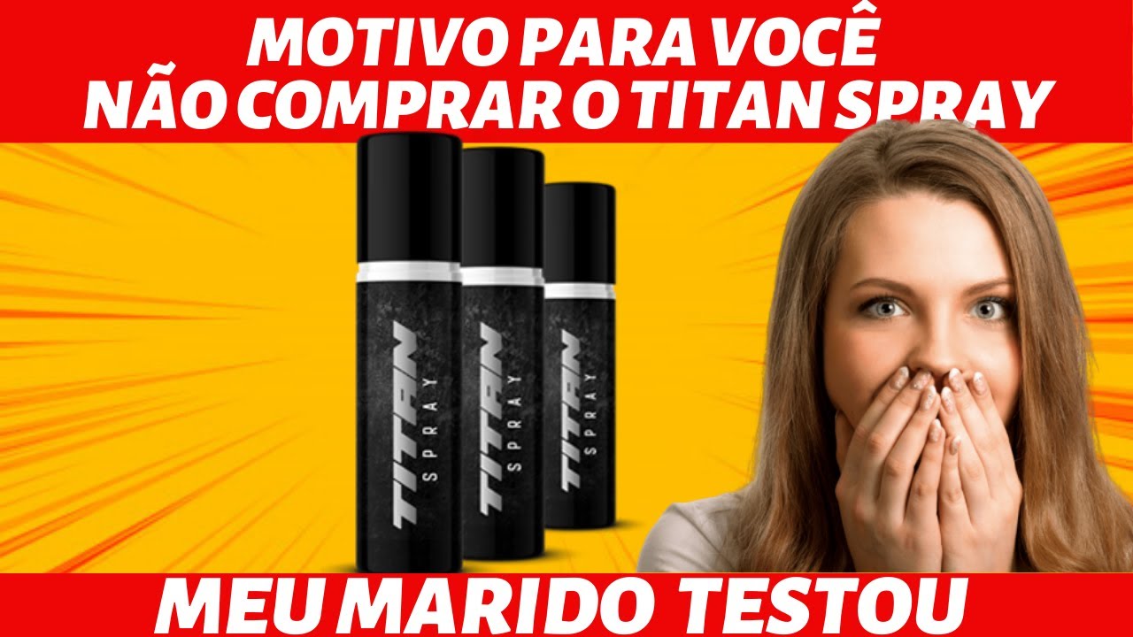 🔴 Titan Spray? | Titan Spray Funciona Mesmo? | Titan Spray onde Comprar ...