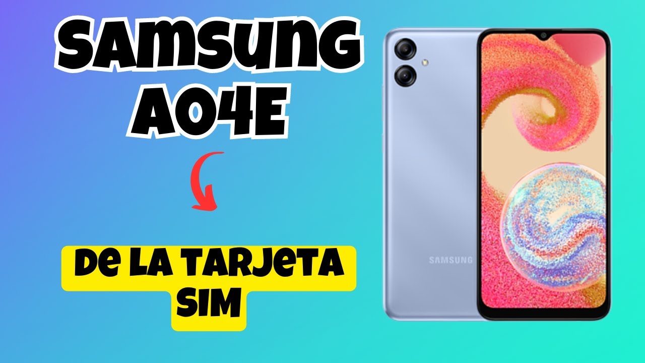 Configuración de la tarjeta SIM Samsung galaxy A04e - YouTube