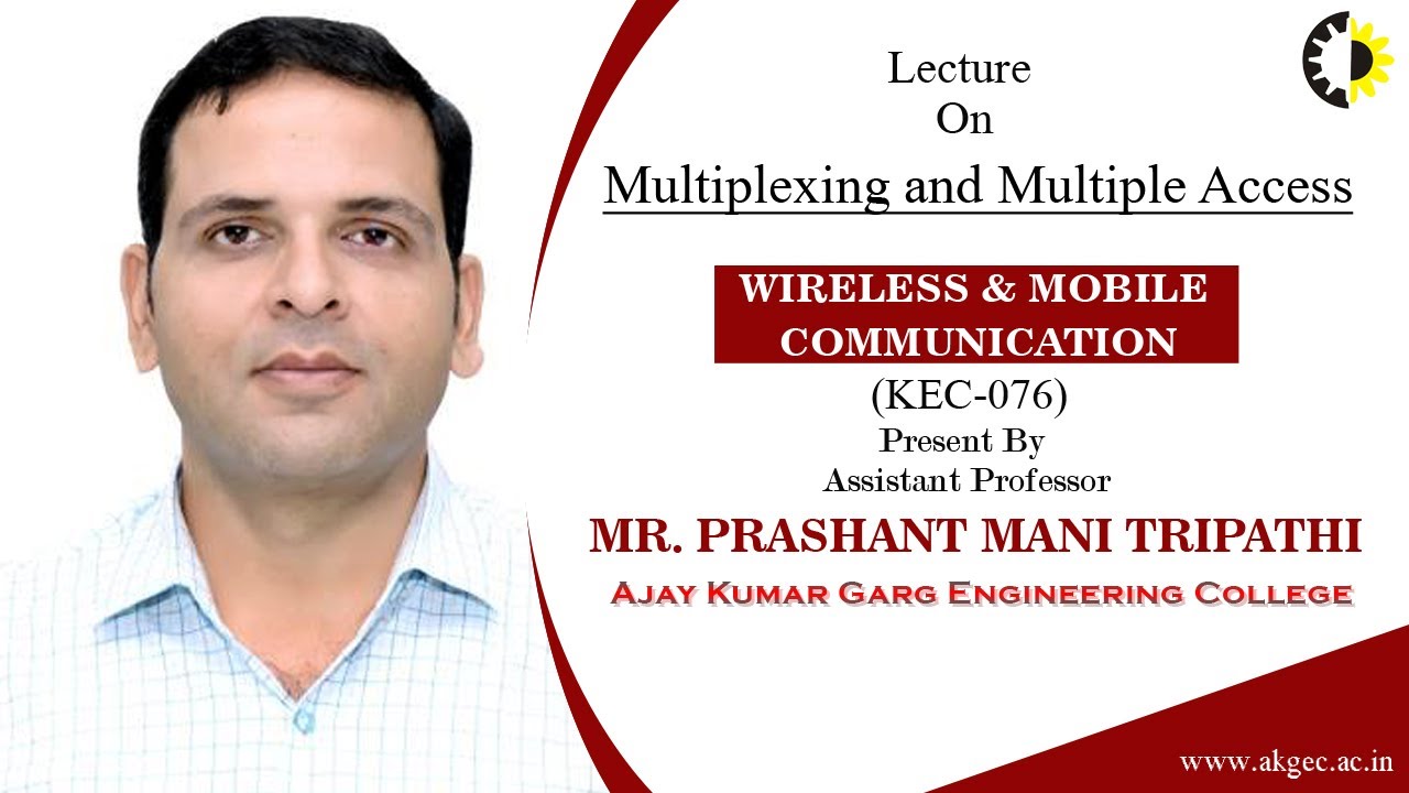 ''Multiplexing and Multiple Access'' Wireless and Mobile Communication Lecture 03 By Mr Prashant ...