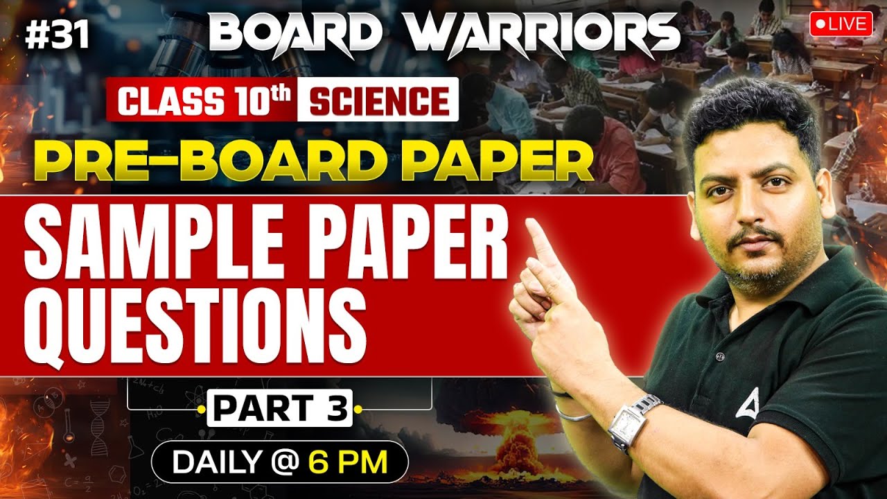 Class 10th Science | Pre- Board Paper | Sample Paper Questions Part-3 ...