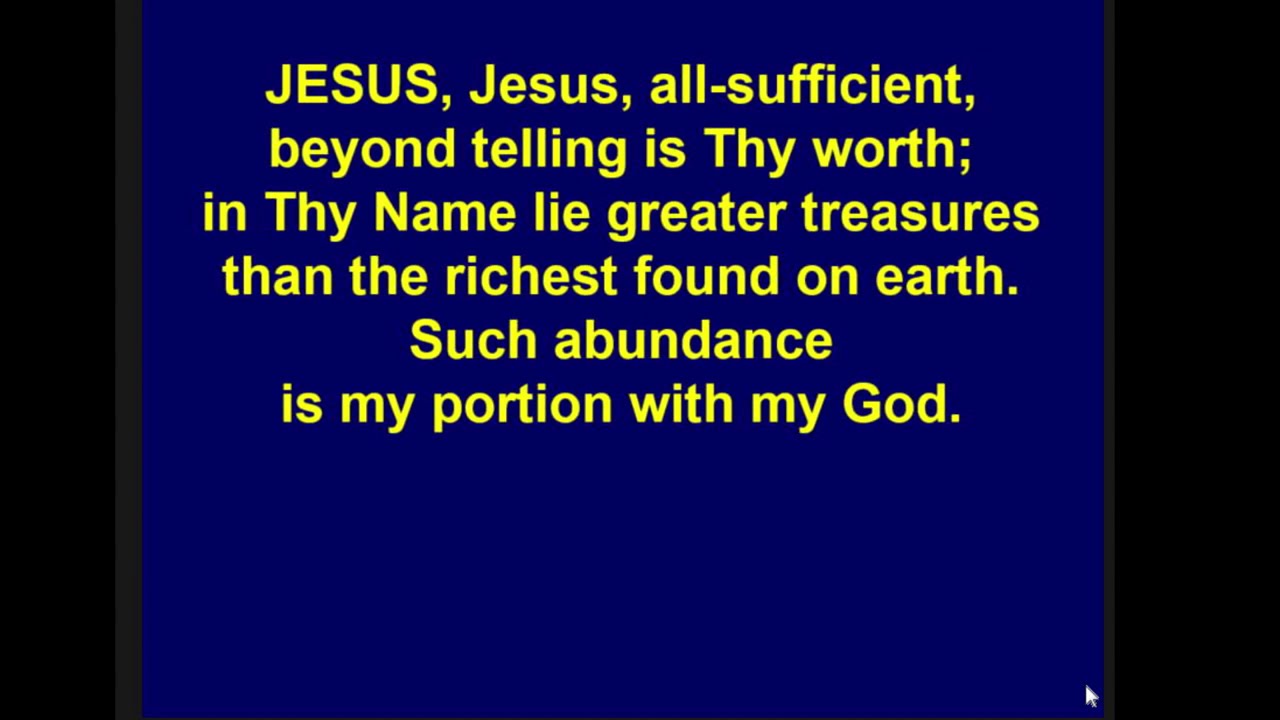 Jesus, Jesus, all-sufficient • William Williams 1717-91, Tr. Robert ...
