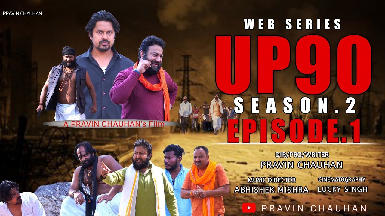 UP90 Web Series - Season.2 |Episode .1| Pravin Chauhan, Atul Mohan ...