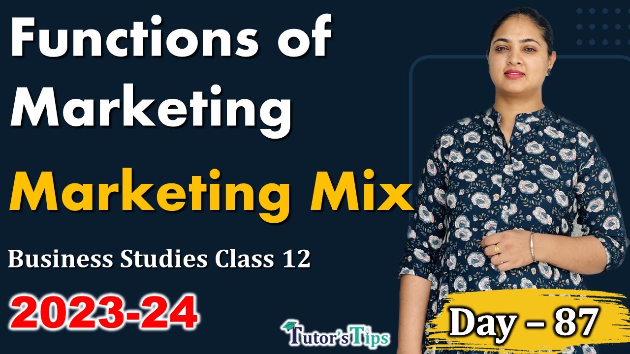 Day - 87 | Marketing - it's functions | Marketing Mix | Business ...