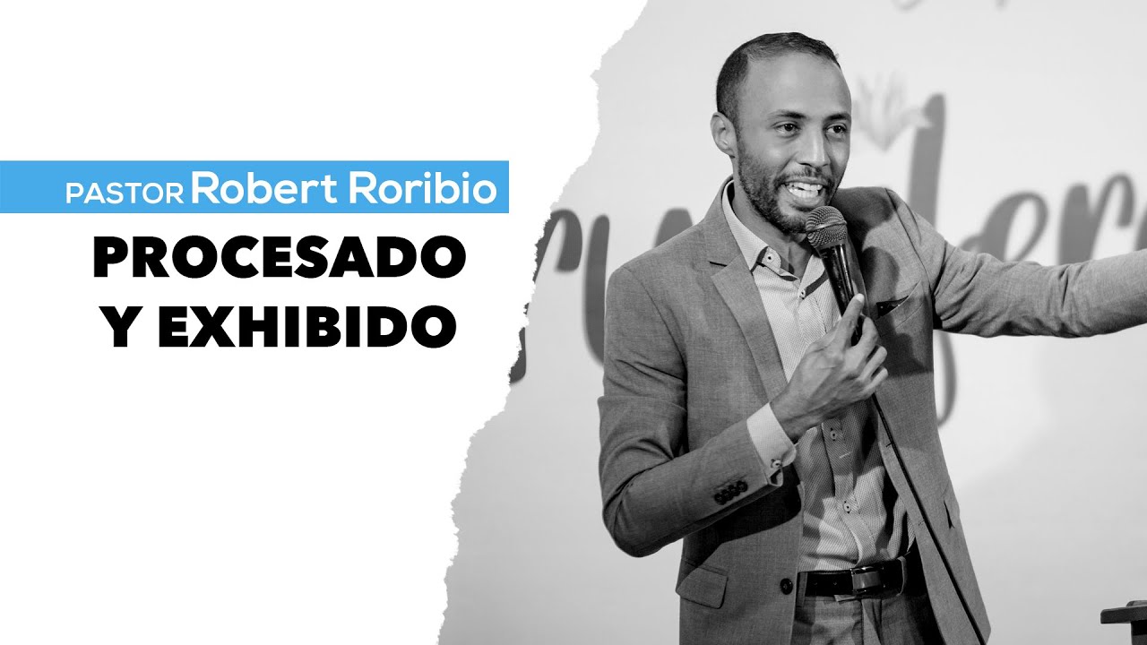 Pastor Robert Toribio - PROCESADO Y EXHIBIDO - YouTube