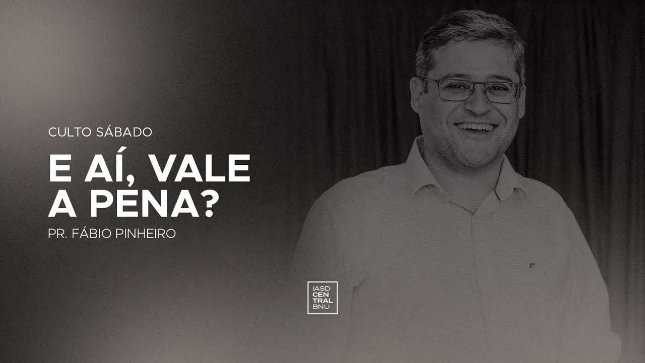 E ai, vale a pena? - Pr. Fábio Pinheiro - YouTube