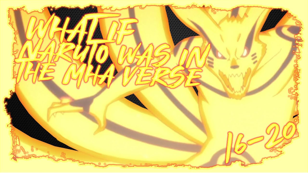 What If Naruto Was In The MHA Verse l Chapter 16 - 20 l Fairy Tale ...