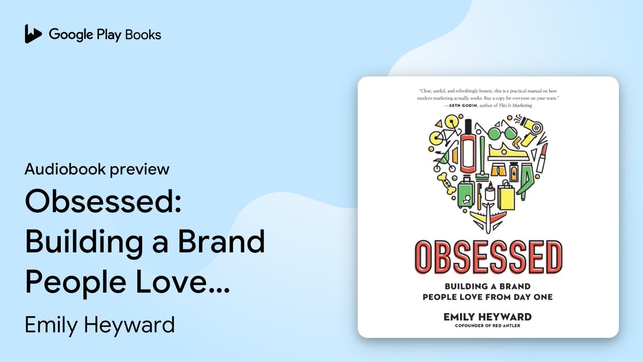 Obsessed: Building a Brand People Love from Day… by Emily Heyward ...