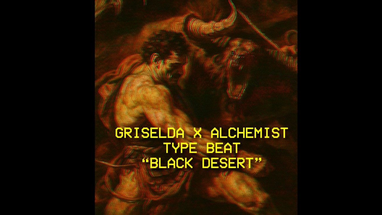 [FREE] GRISELDA X ALCHEMIST TYPE BEAT "BLACK DESERT" - YouTube