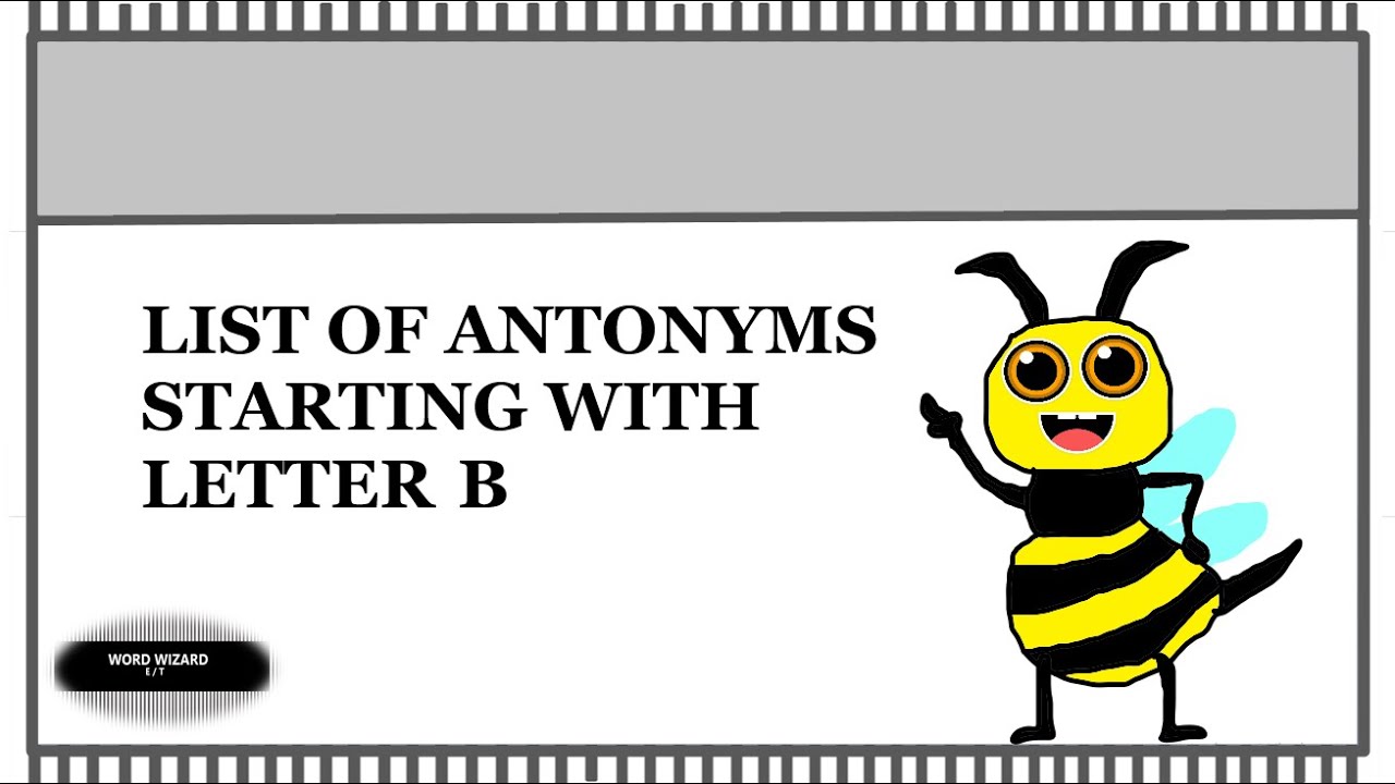 LIST OF ANTONYMS STARTING WTH LETTER B - YouTube