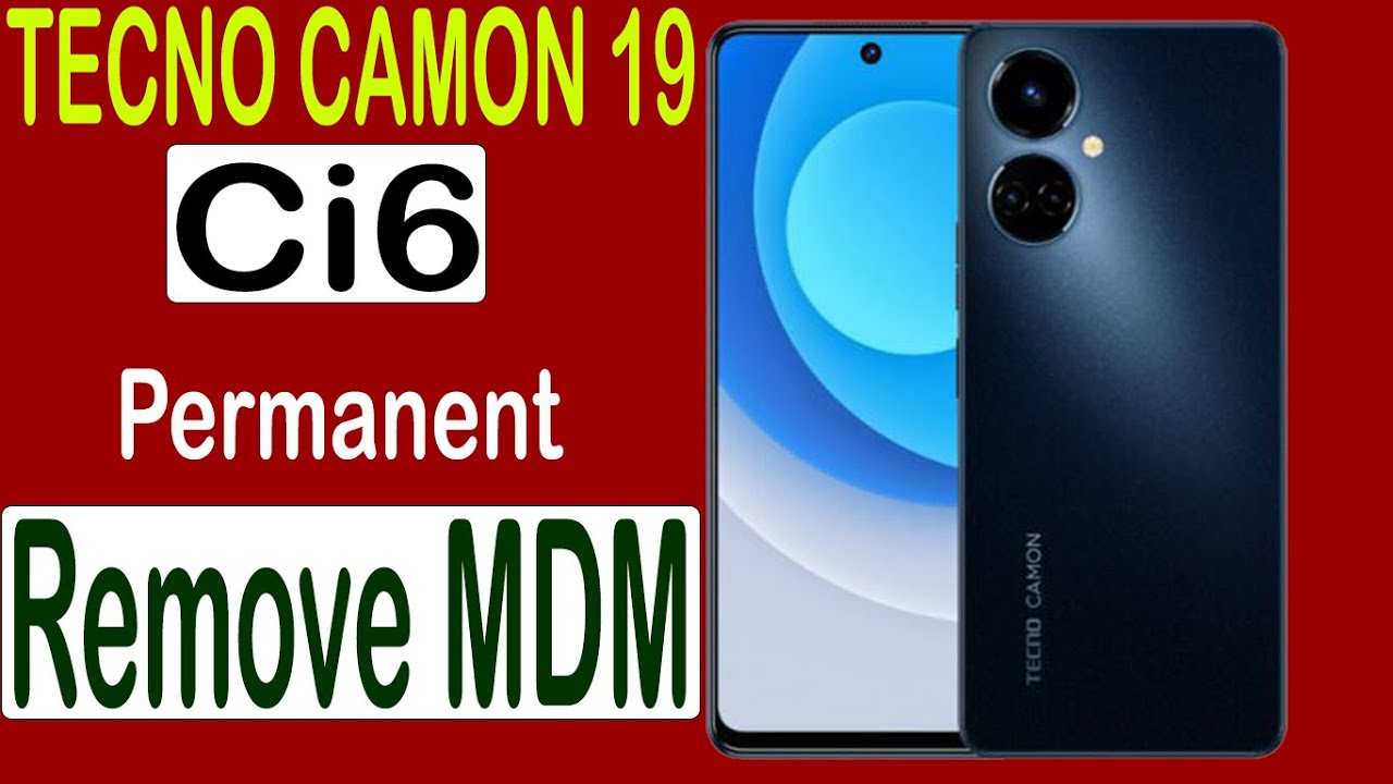Tecno Ci6 how to remove MDM permanent on Tecno Camon 19 step by step ...
