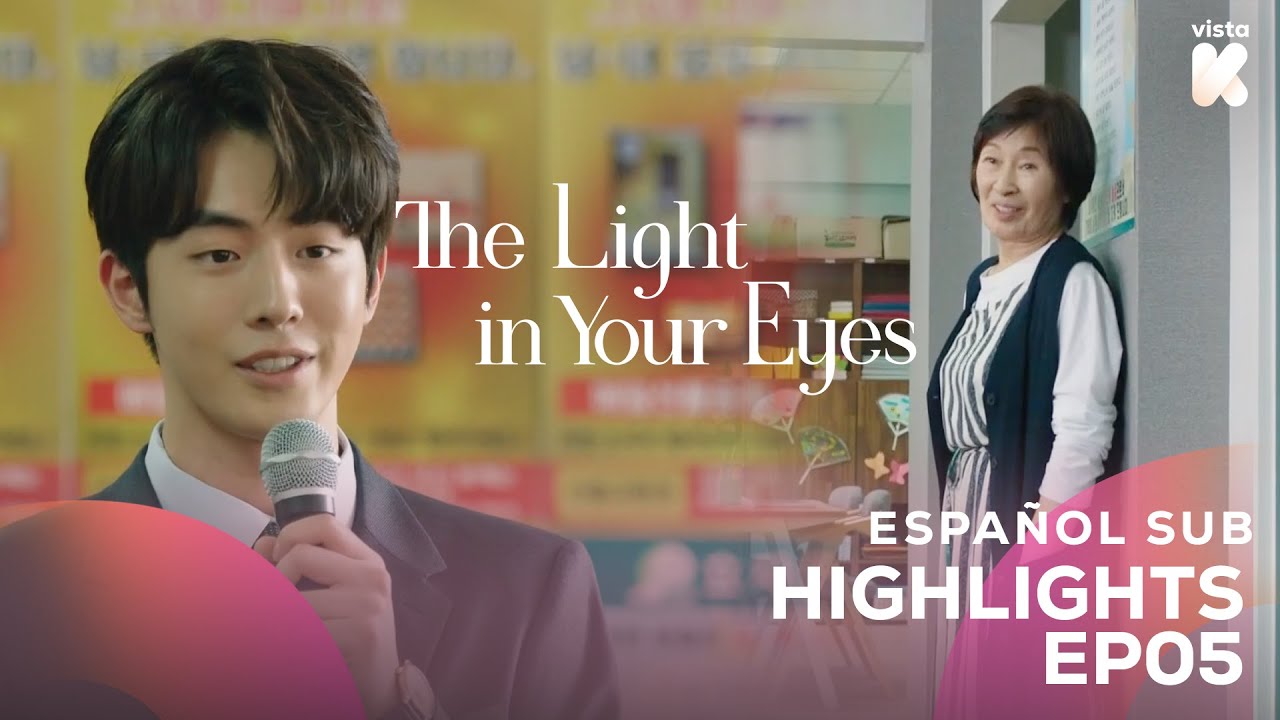 [ESP.SUB] HIGHLIGHTS de The Light In Your Eyes EP05 | VISTA_K - YouTube