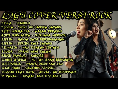 KUMPULAN LAGU COVER ROCK ELLA,SITI NURHALIZA,IKLIM,LUVIA,ELKASIH DLL