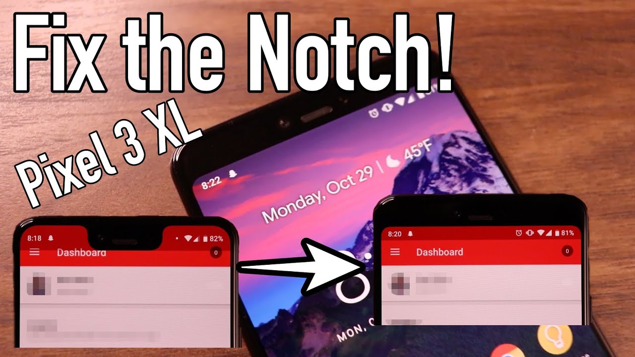 Fix the notch on Pixel 3 XL! - YouTube