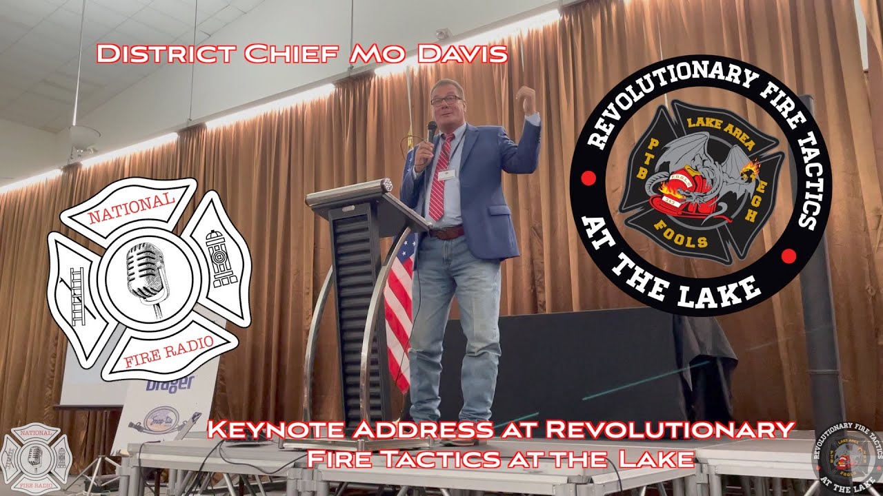 District Chief Mo Davis' Keynote at Revolutionary Fire Tactics at the ...