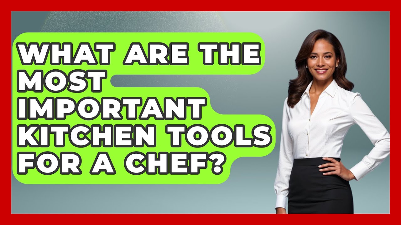 What Are the Most Important Kitchen Tools for a Chef? | The Skillful ...