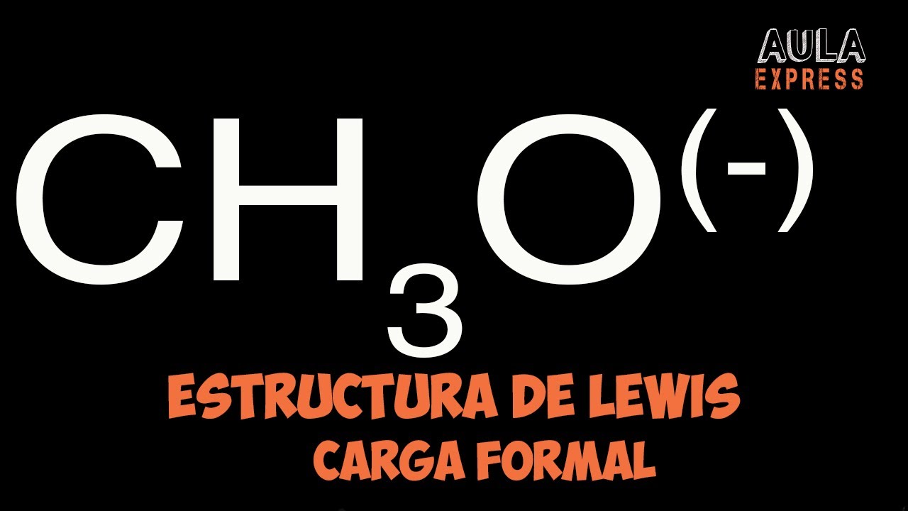 Química Explicada: Estructura de Lewis Ion Metoxido CH3O- Carga Formal ...