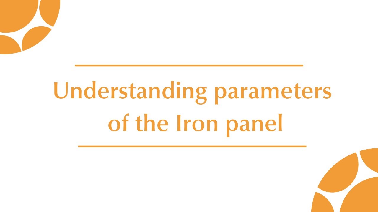 Understanding parameters of the Iron panel - YouTube