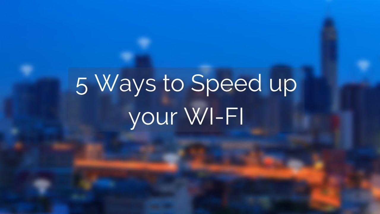 Speed up your Wi-Fi with these 5 Tricks! - YouTube