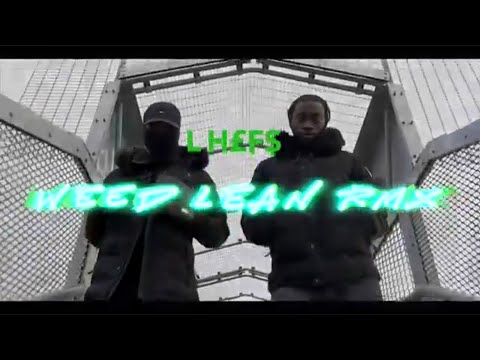 L Hefs - Weed Lean (Remix) ft Skengdo X S1 X Tkay MadMax X Tizzy X Brandz [Music Video ...