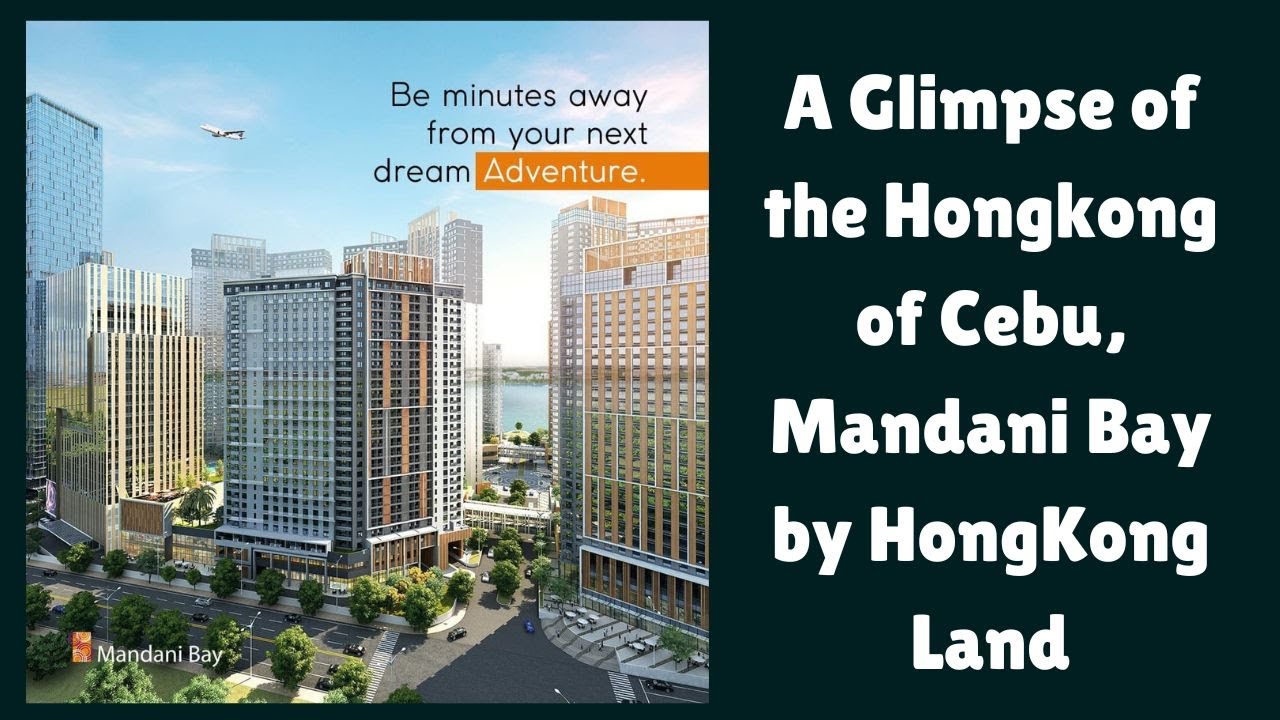 A Glimpse of the Hong Kong of Cebu! Mandani Bay by Hong kong Land Corp ...