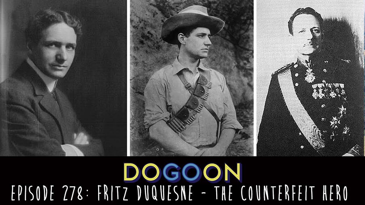 Fritz Duquesne; The Counterfeit Hero - Do Go On Comedy Podcast (Episode ...