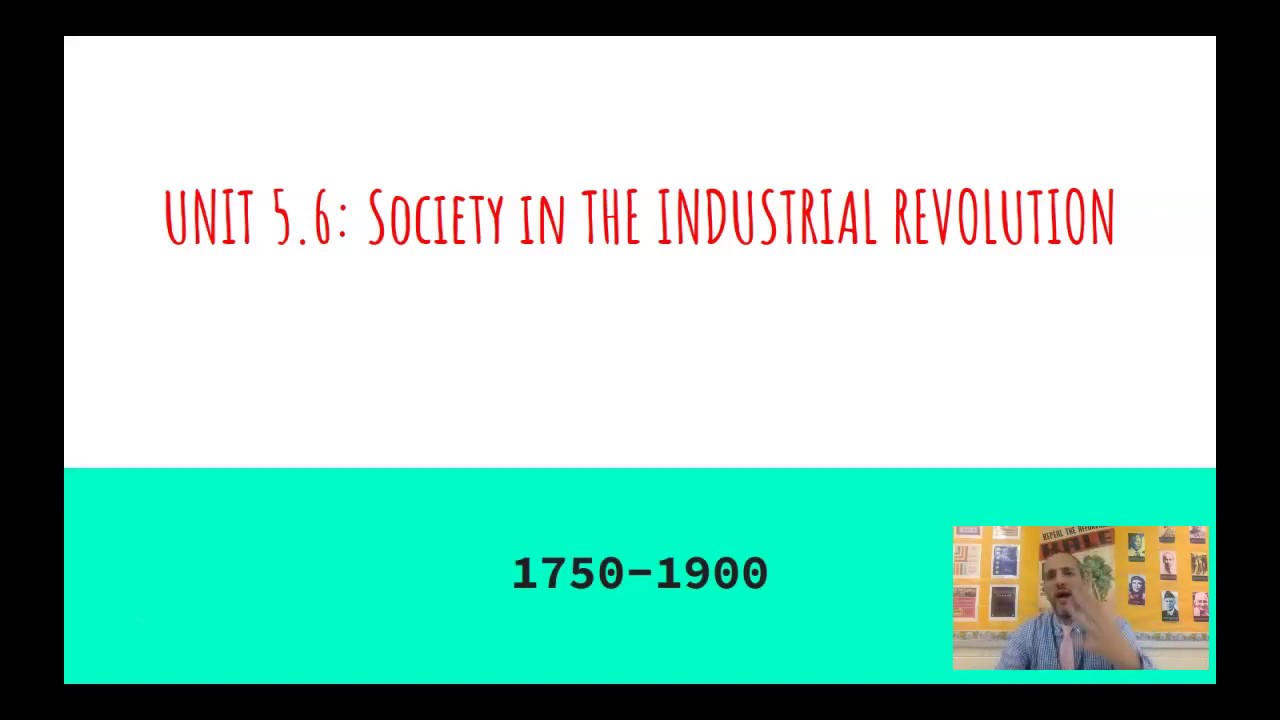 AP World History: 5.6 - Society in Industrial Revolution - YouTube