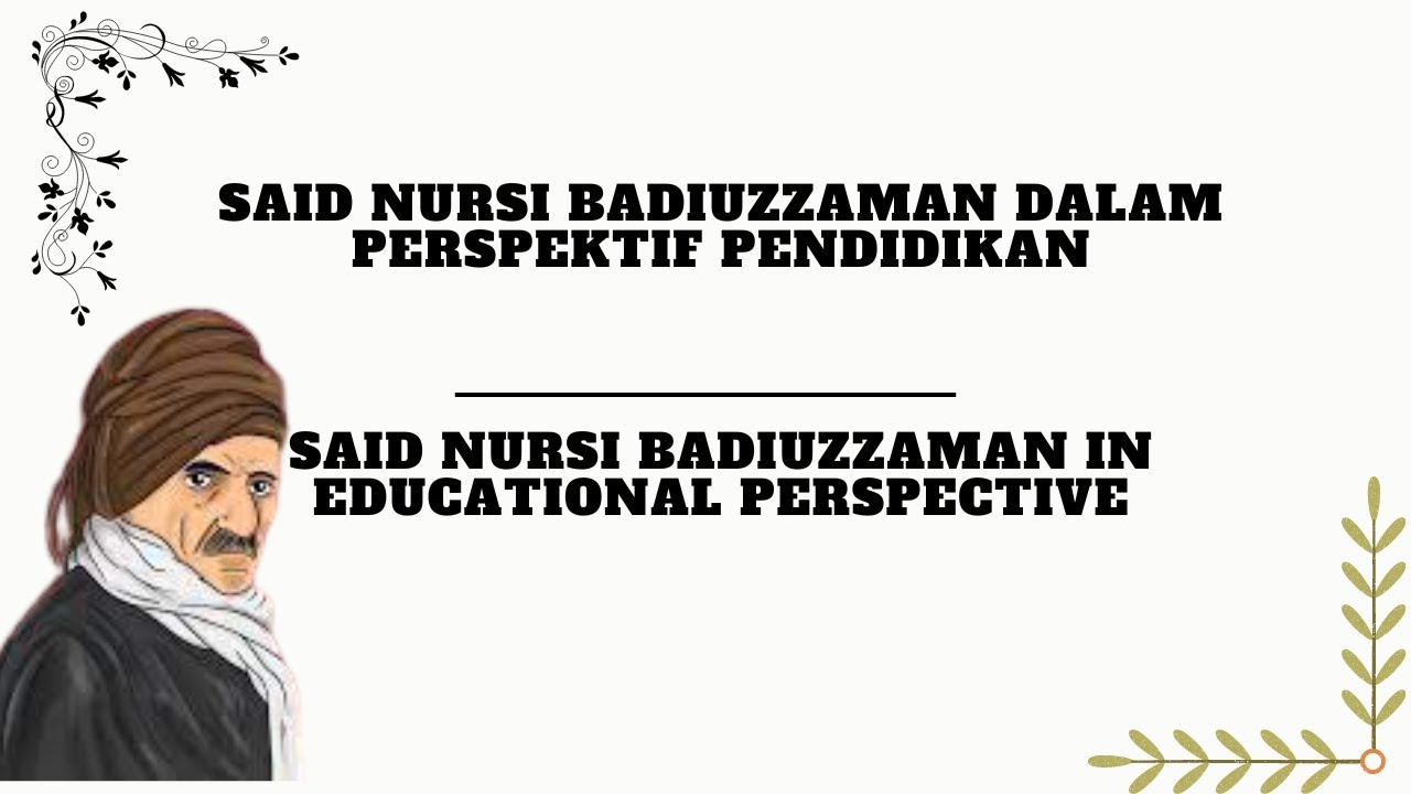 SAID NURSI BADIUZZAMAN DALAM PERSPEKTIF PENDIDIKAN|SAID NURSI ...
