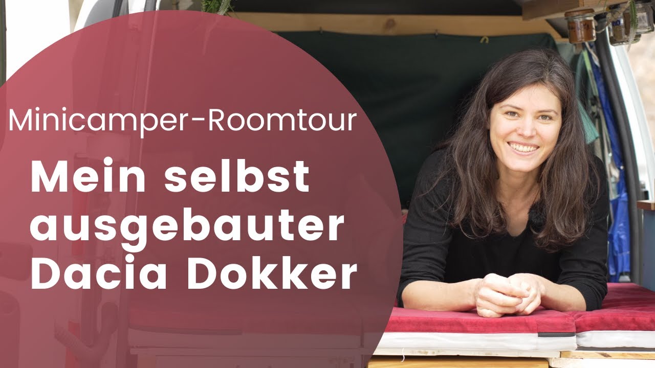 Mein Minicamper: Dacia Dokker zum Campervan ausgebaut - mit zwei ...